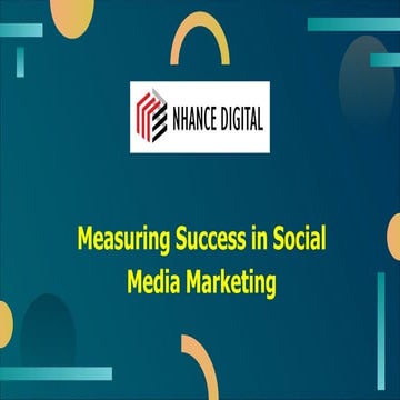 Measuring Success in Social Media Marketing | PPT