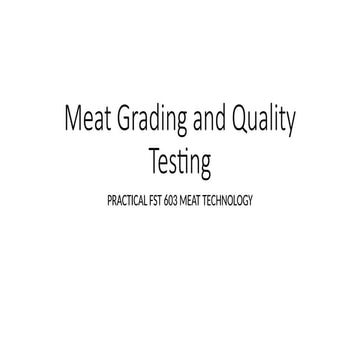Meat Grading and Quality Testing PRAC.pptx....................... | PPTX