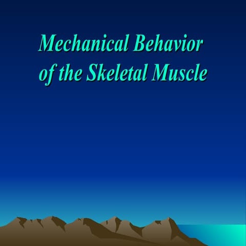 Mechanical behavior of Skeletal Muscle.ppt