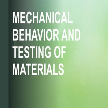 Mechanical Behavior & Testing of Materials.pptx