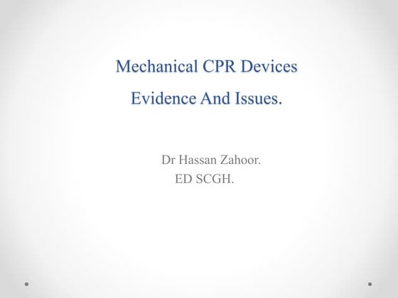 Mechanical CPR Devices - The current evidence | PPT
