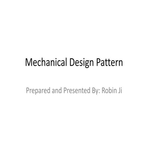 Mechanical design pattern introduction | PPTX