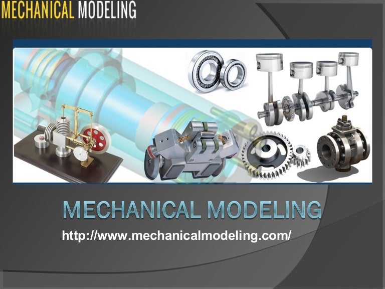 Mechanical Modeling - One stop destination for all Mechanical Enginee…