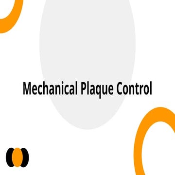 Mechanical Plaque Control presentation.pptx
