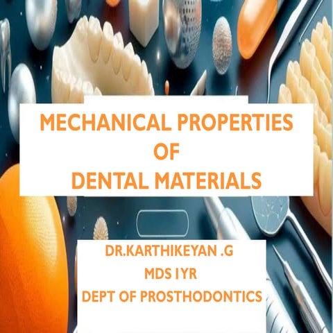 MECHANICAL PROPERTIES OF DENTAL MATERIALS | PPTX