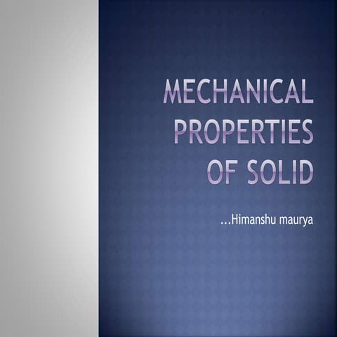 Mechanical properties of solid for btech.pptx