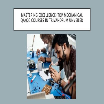 Mechanical QA/QC Courses in Trivandrum | PPTX