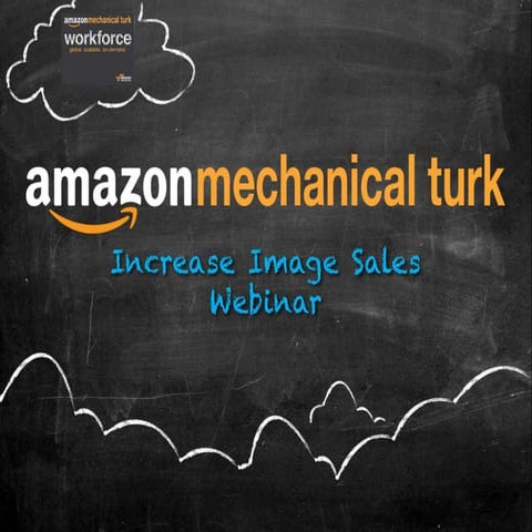 Mechanical turk increase image sales webinar 040213 | PPT