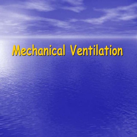 MECHANICAL VENTILATION ventilator final presentation | PPT