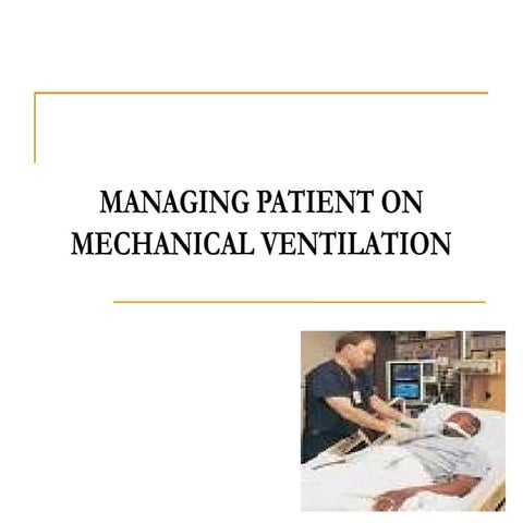 Mechanical Ventilation required in ICU setting | PPT