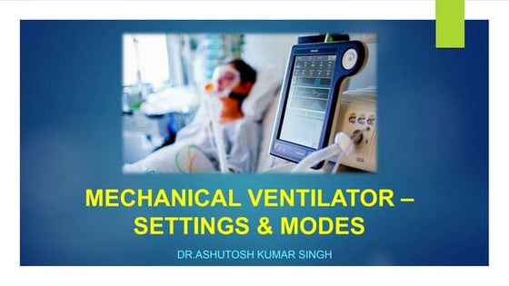 Basic Modes of Mechanical Ventilation | PPT