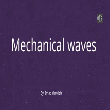 Mechanical wave by Imad Ddasdarwish.pptx