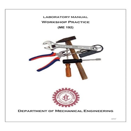 Mechanical Engineering_Workshop Practice_Laboratory Manual | PDF