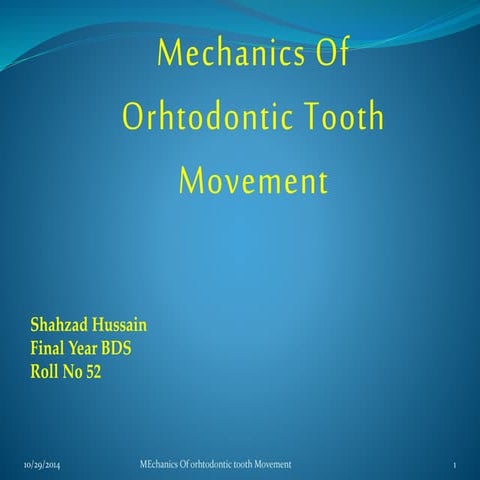 Mechanics of Orthodontic tooth movement | PPTX