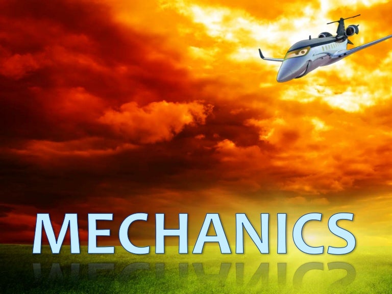 Mechanics (Branches of Mechanics)
