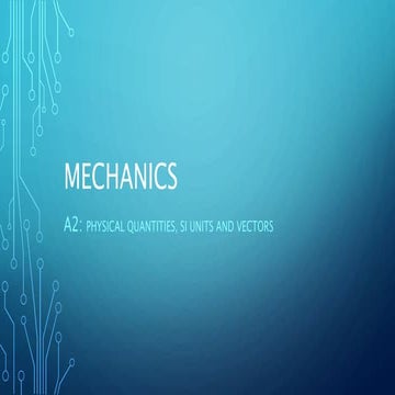 Mechanics physical quantities, si units and vectors | PPT