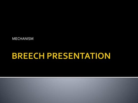 Breech mech of labour | PPTX | Pregnancy | Reproductive Health