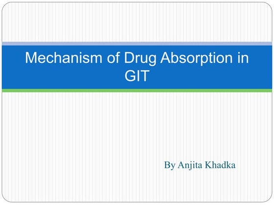 Biopharmaceutics: Mechanisms of Drug Absorption | PPT