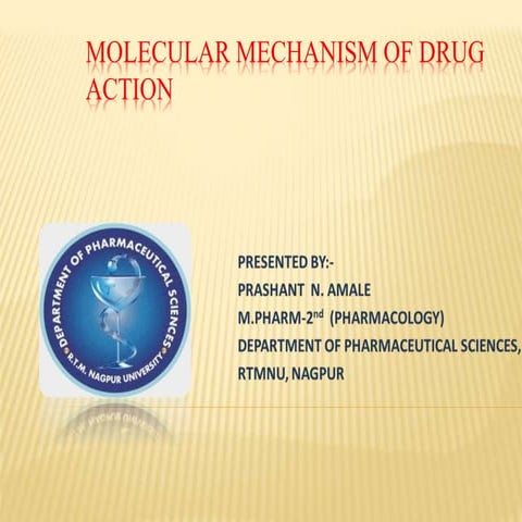 Molecular Mechanisms of Drug Action and Cell Signaling | PPT