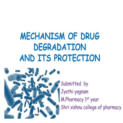 Mechanism of drug degradation and protection | PPTX