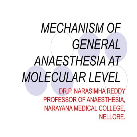 Mechanism of general anaesthesia at molecular level. | PPT