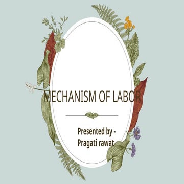 Mechanism of normal labour | PPTX