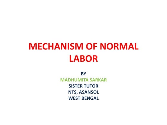 Mechanism of normal labour | PPT