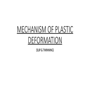MECHANISM OF PLASTIC DEFORMATION for metals.pptx