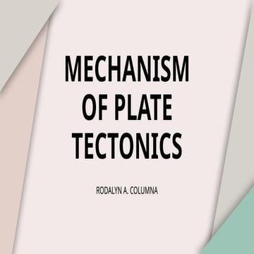 mechanism of plate tectoniiiiiiiics.pptx