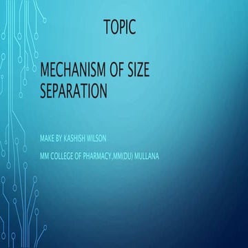 Mechanism of size seperation.pptx
