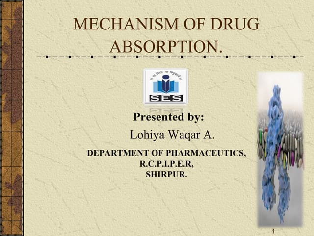 Biopharmaceutics: Mechanisms of Drug Absorption | PDF