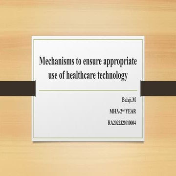 Mechanism to ensure appropriate use of healthcare technology.pptx