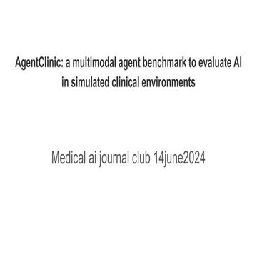 med-ai-jc-14june2024____AgentClinic_ a multimodal agent benchmark to ...