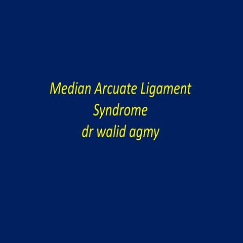 Med arcuate lig syndrome1 | PPTX