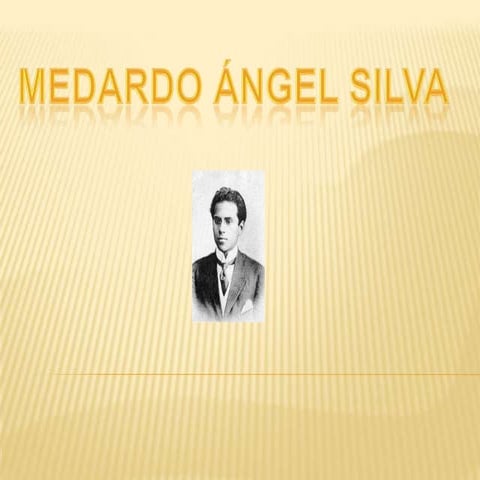 Medardo angel silva | PPTX