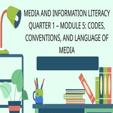 Media-and-Information-Literacy-Quarter-1-Module-5-Codes-Conventions-and ...