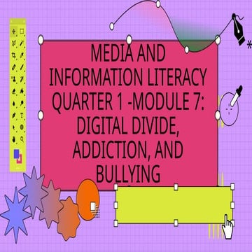 Media-and-Information-Literagcy-Quarter-1-Module-7-Digital-Divide-Addiction-and-BullyinG.pptx