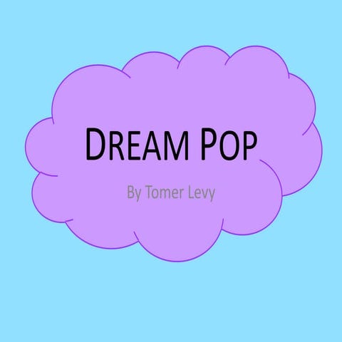 Dream Pop presentation | PPT