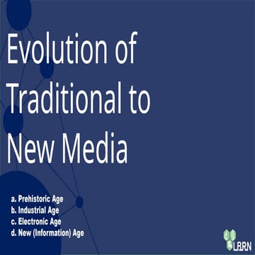 The Evolution of Traditional Media to New Media | PPTX