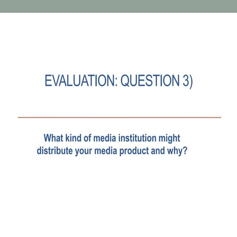 Media evaluation question 3.pptx