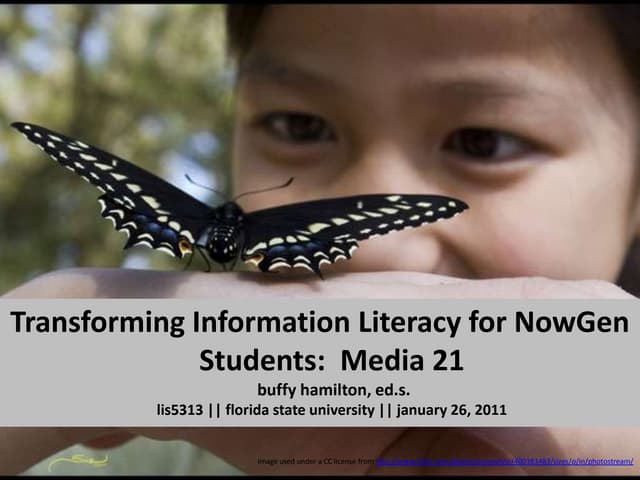 Transforming Information Literacy for NowGen Students: Media 21 | PPT Transforming Information Literacy for NowGen Students: Media 21 | PPT