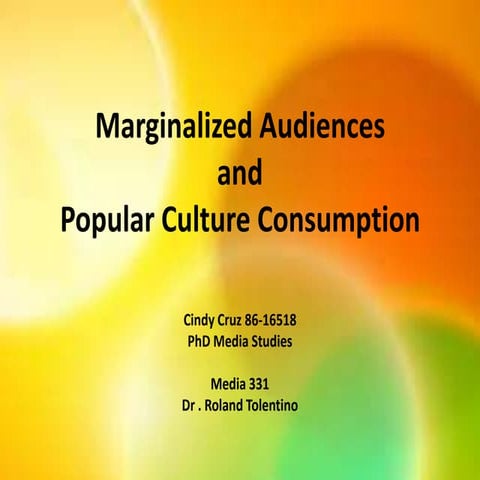 Marginalized Audiences and Popular Culture Consumption | PPT
