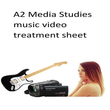 Media A2 music video treatment sheet | DOCX