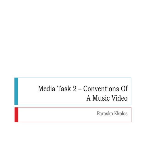 A2 Media Task 2 – Conventions Of A Music Video | PPTX