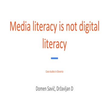 Media and digital literacy: Case studies from Slovenia | PPTX