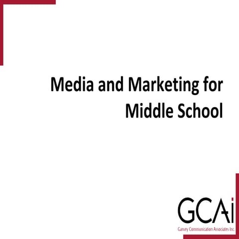 Media and marketing for middle school overview (1-10-12) | PPT