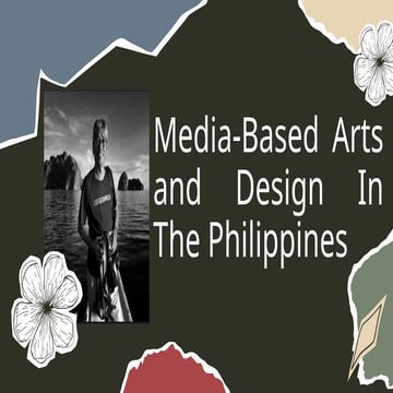 MEDIA BASED ARTS IN THE PHILLIPPINES in Photography | PPTX