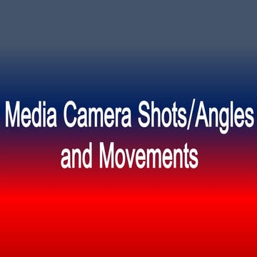 Media camera shots | PPTX