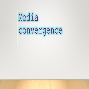 Media convergence.pptx