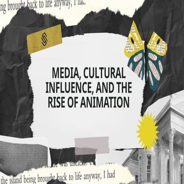 MEDIA, CULTURAL INFLUENCE, AND THE RISE OF ANIMATION_20260121_162922 ...